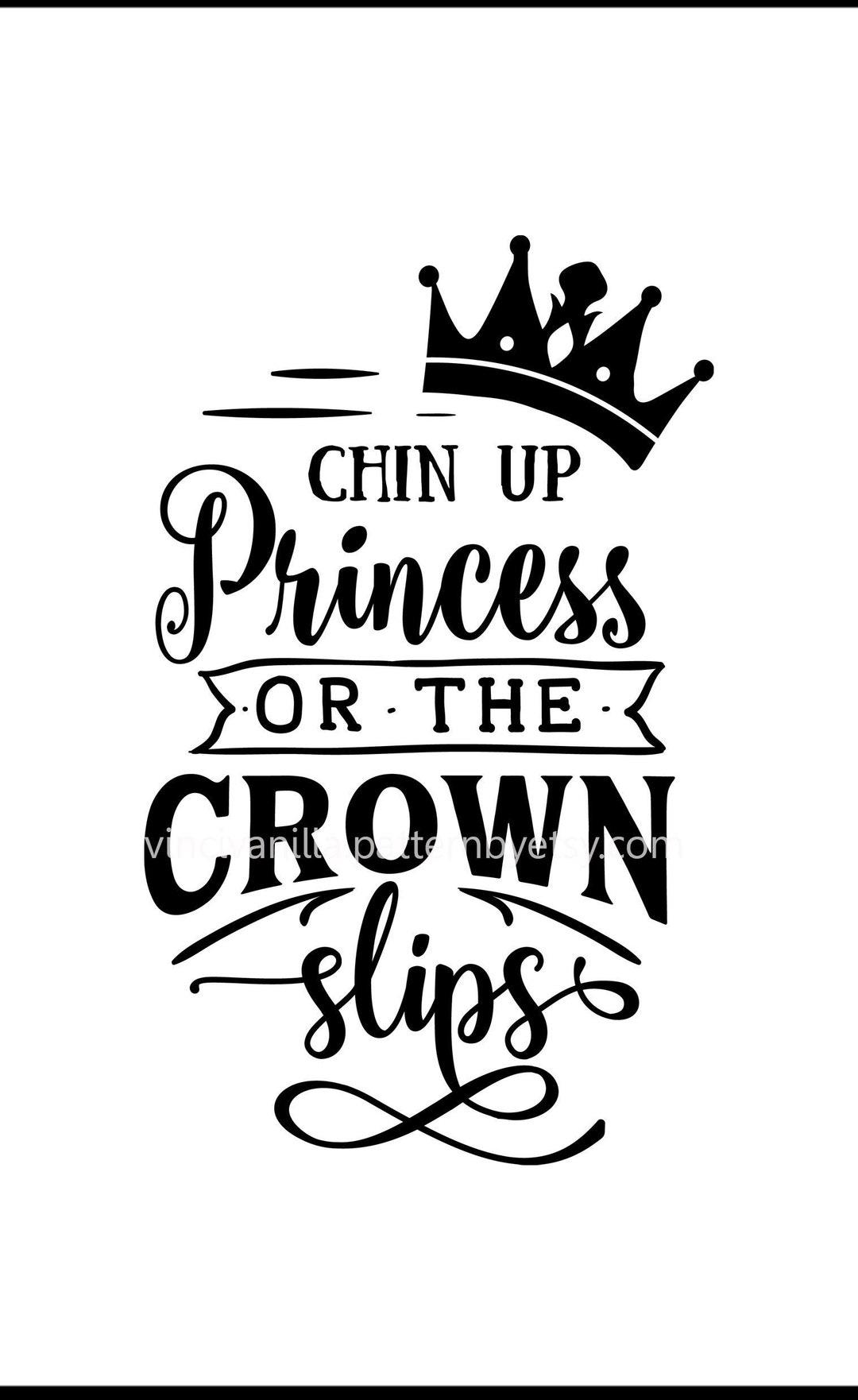 Chin up Princess or the Crown Slips Digital Download | Cut File Cricut ...