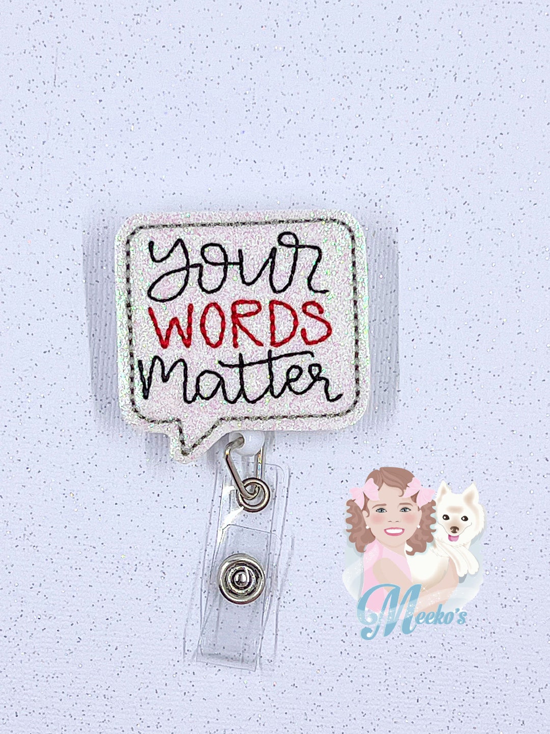 Your Words Matter Badge Reel, Funny Badge Reel, Nurse Badge Clip ...