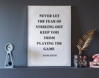 Never Let the Fear of Striking Out Keep You From Playing the Game ...