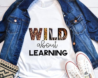 Wild About Learning Shirt - Etsy