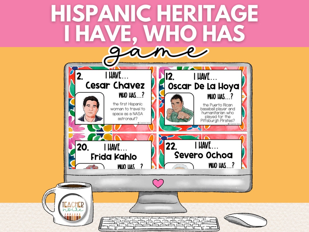 Hispanic Heritage Month Game, Hispanic History I Have Who Has, Famous ...