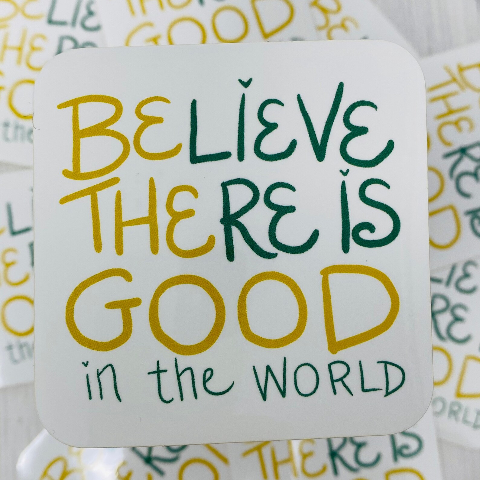 Believe There is Good in the World, Vinyl Stickers, Be the Good ...