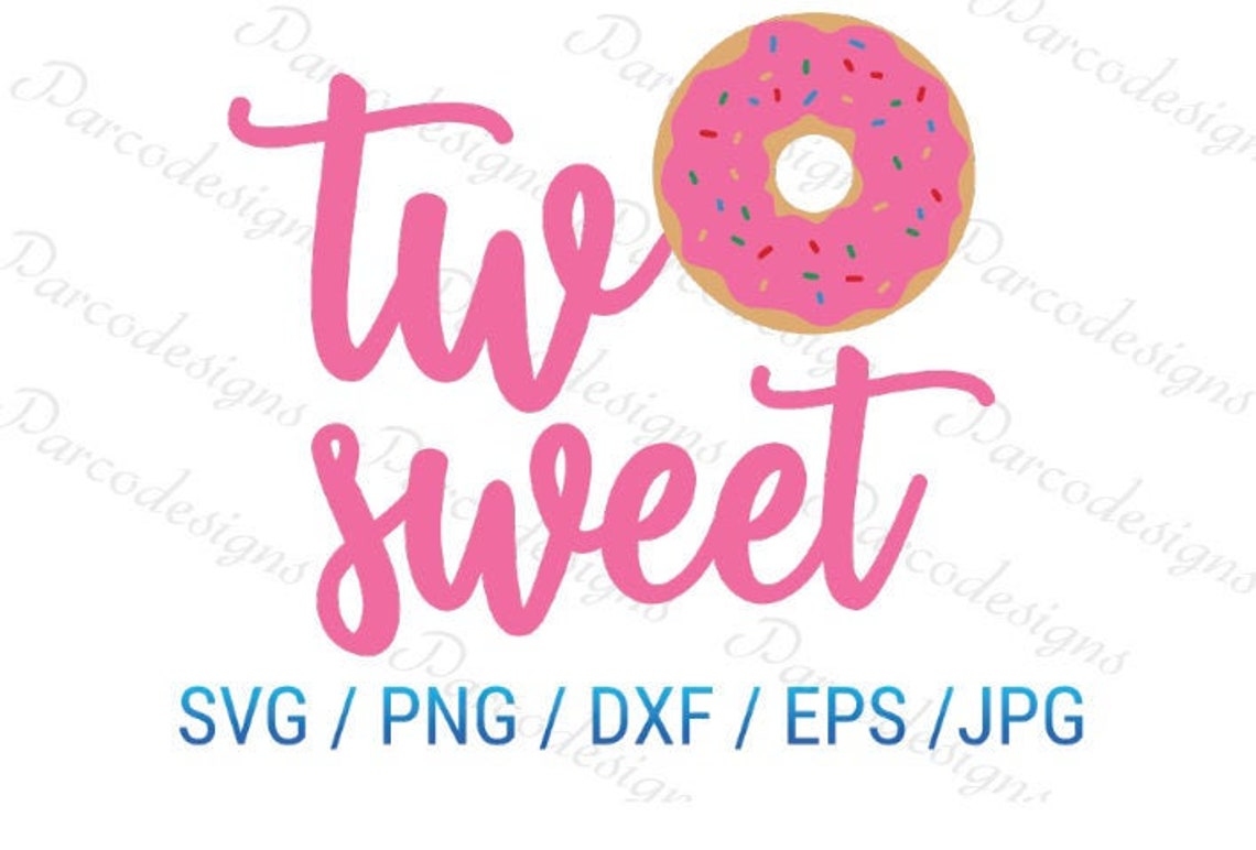 Two Sweet Svg Png Dxf Eps Jpg | Etsy