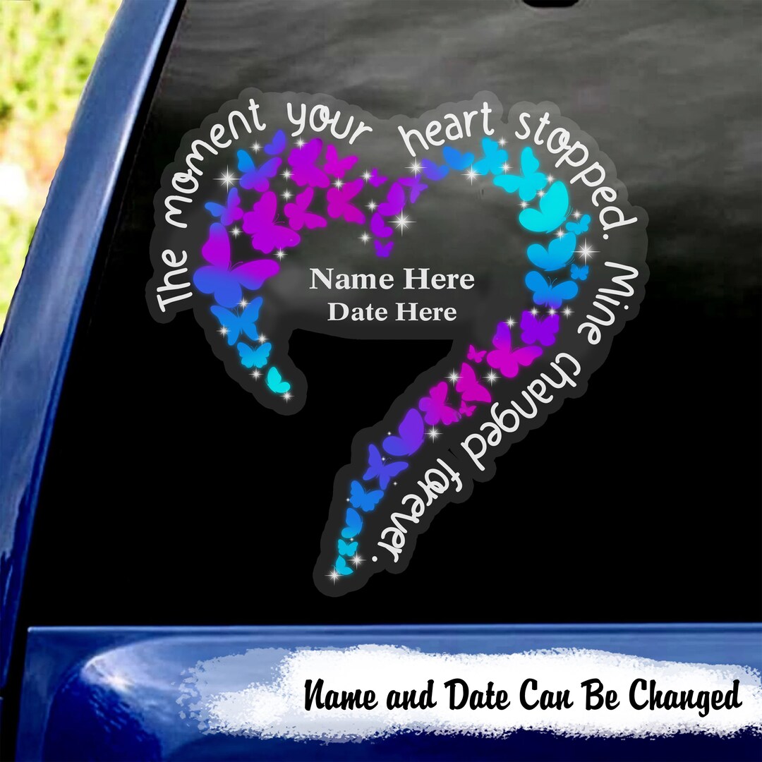 The Moment Your Heart Stopped, Mine Changed Forever Custom Memorial Car ...