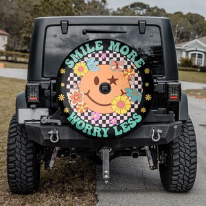 Smile More Worry Less Spare Tire Cover With or Without Camera Hole ...