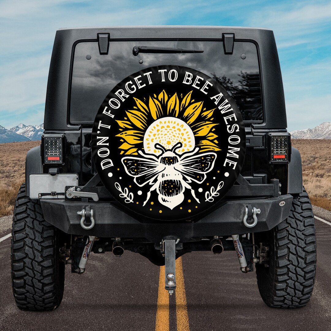 Don't Forget to Bee Awesome Spare Tire Cover With or Without Camera ...