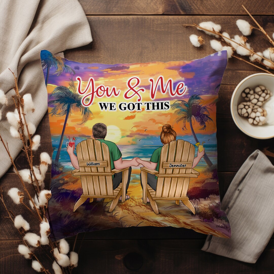 Custom Couple You and Me We Got This Canvas Pillow, Couple Beach ...