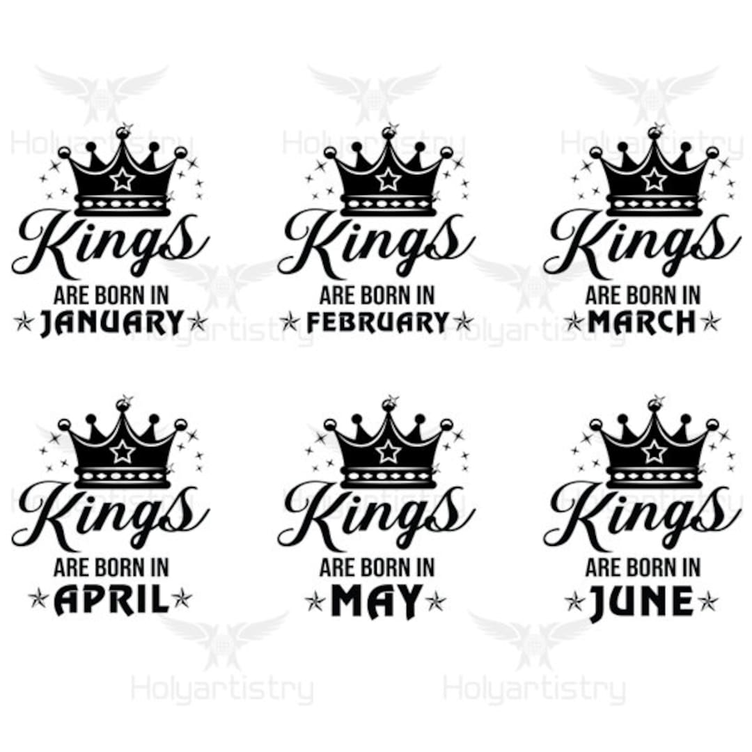 Birth Month SVG, Kings Are Born Cutting File for Cricut,vector ...