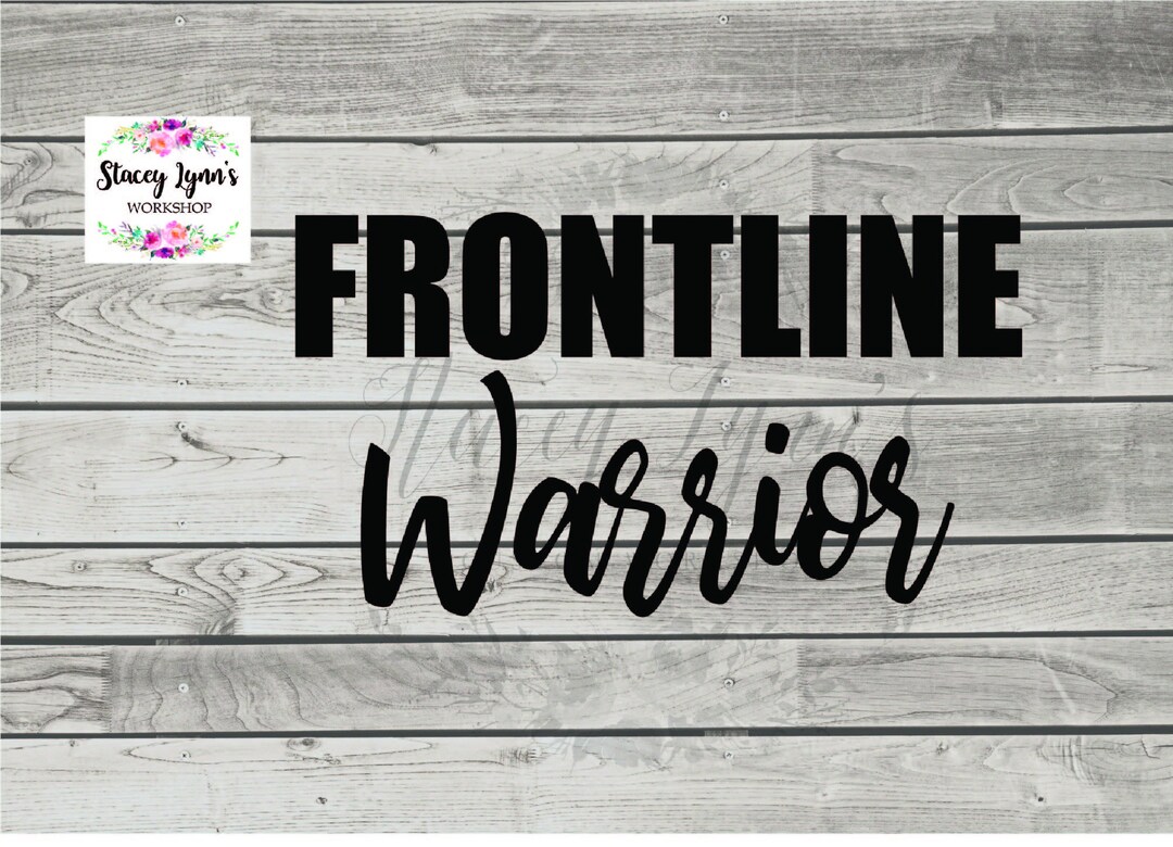Frontline Svg/frontline Warrior Svg/warrior Svg/essential Employee Cut ...