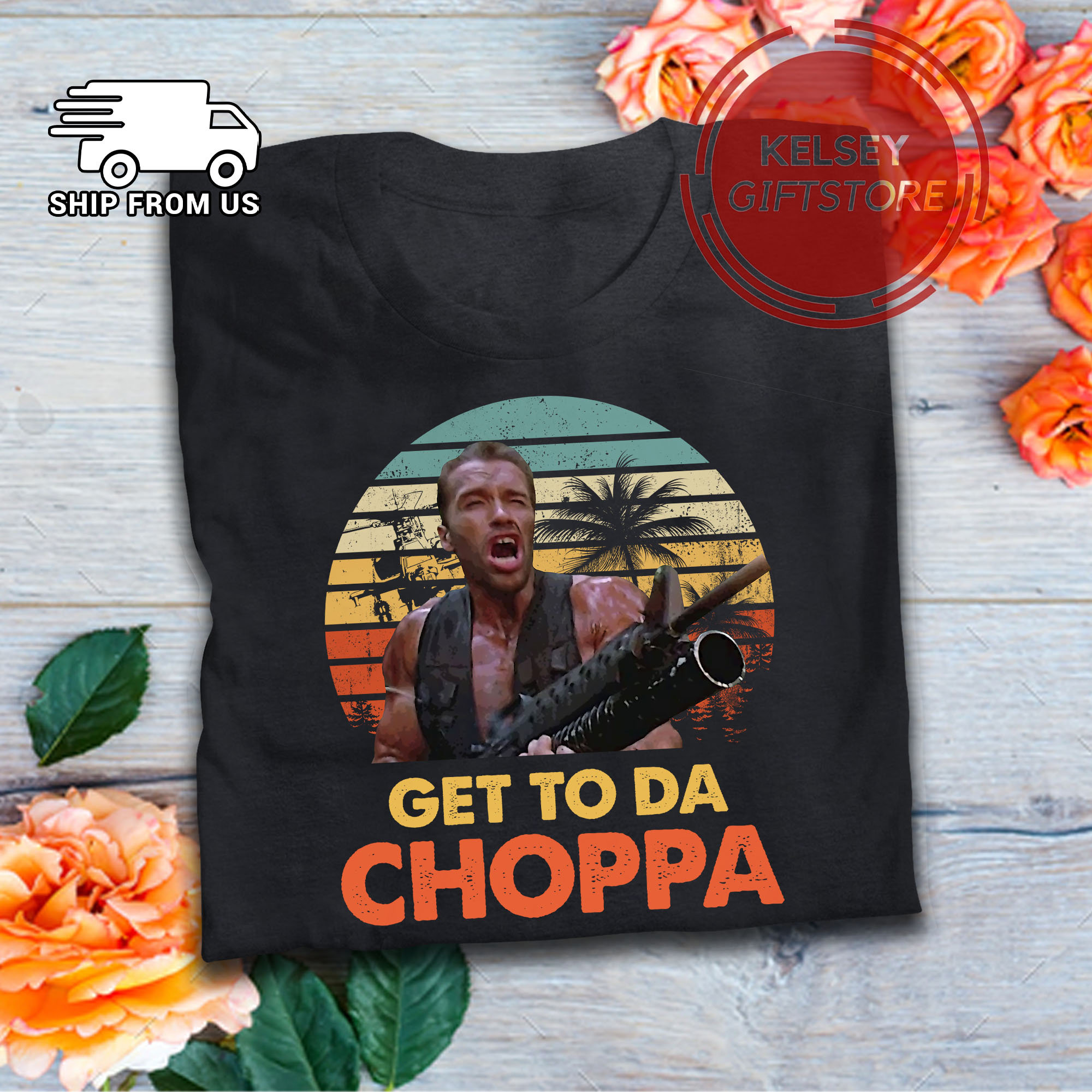 Get To The Choppa T Shirt