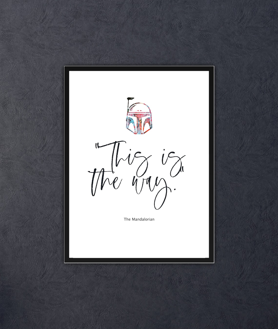 This is the Way Star Wars the Mandalorian Quote Wall Prints - Etsy