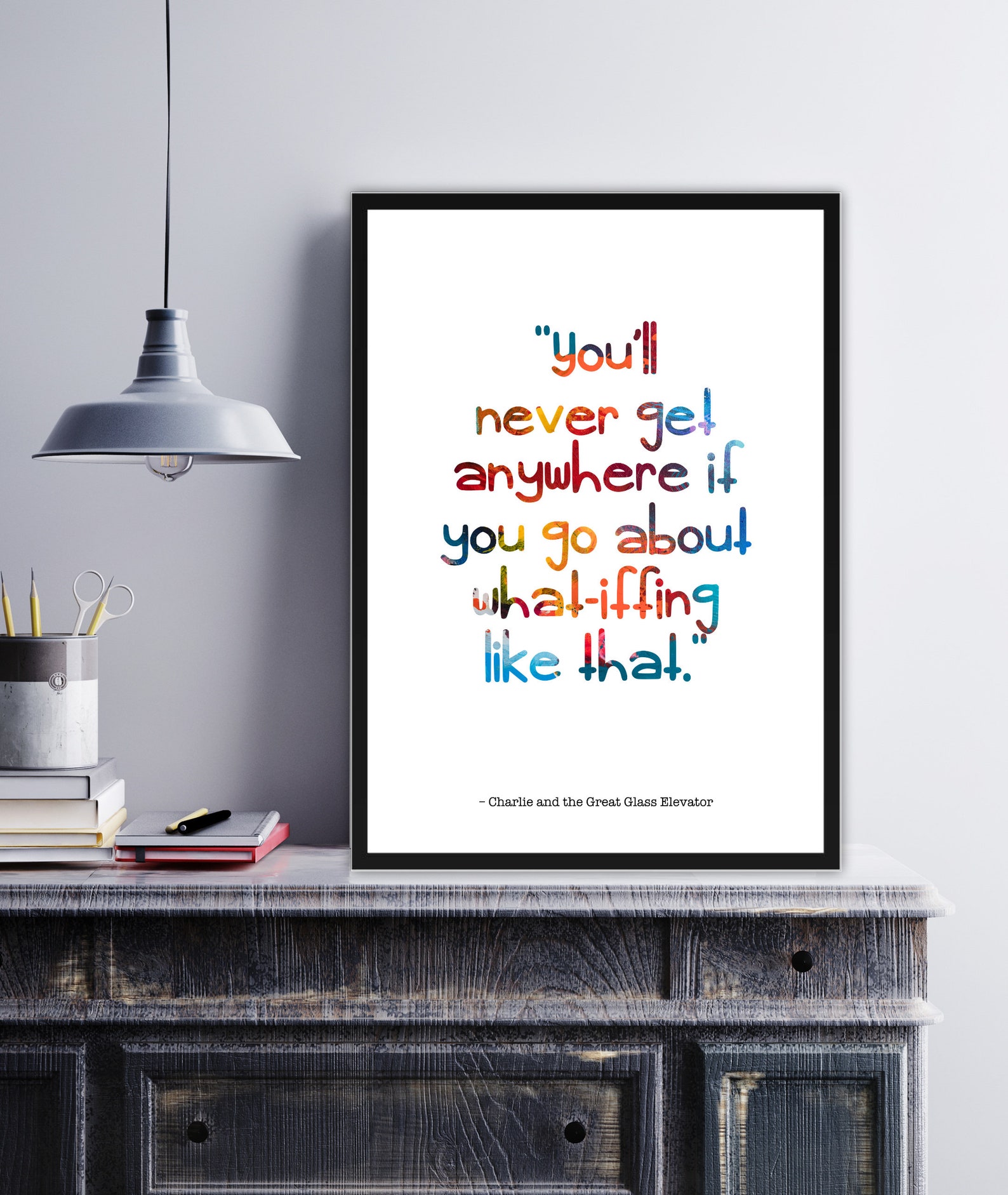 Roald Dahl Quote Print – You’ll Never Get Anywhere What-iffing | Book ...
