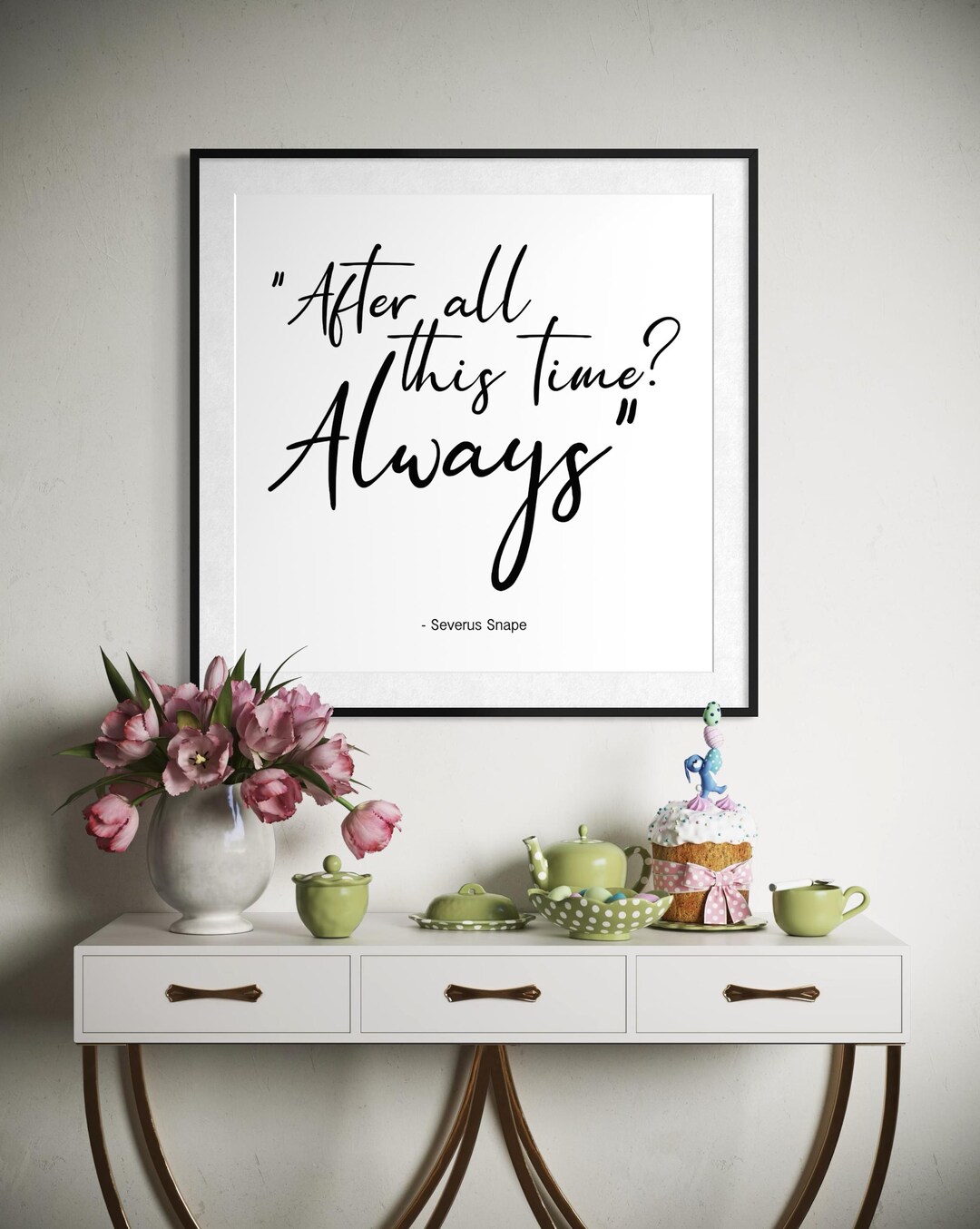 After All This Time Always Quote Print | Magical Love Wall Art ...