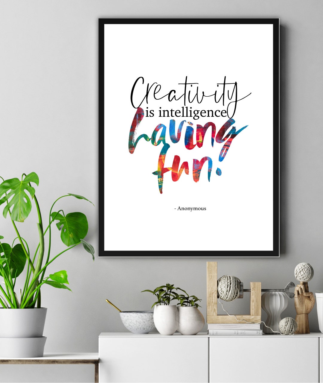 Creativity is Intelligence Having Fun Print, Inspirational Quote Wall ...