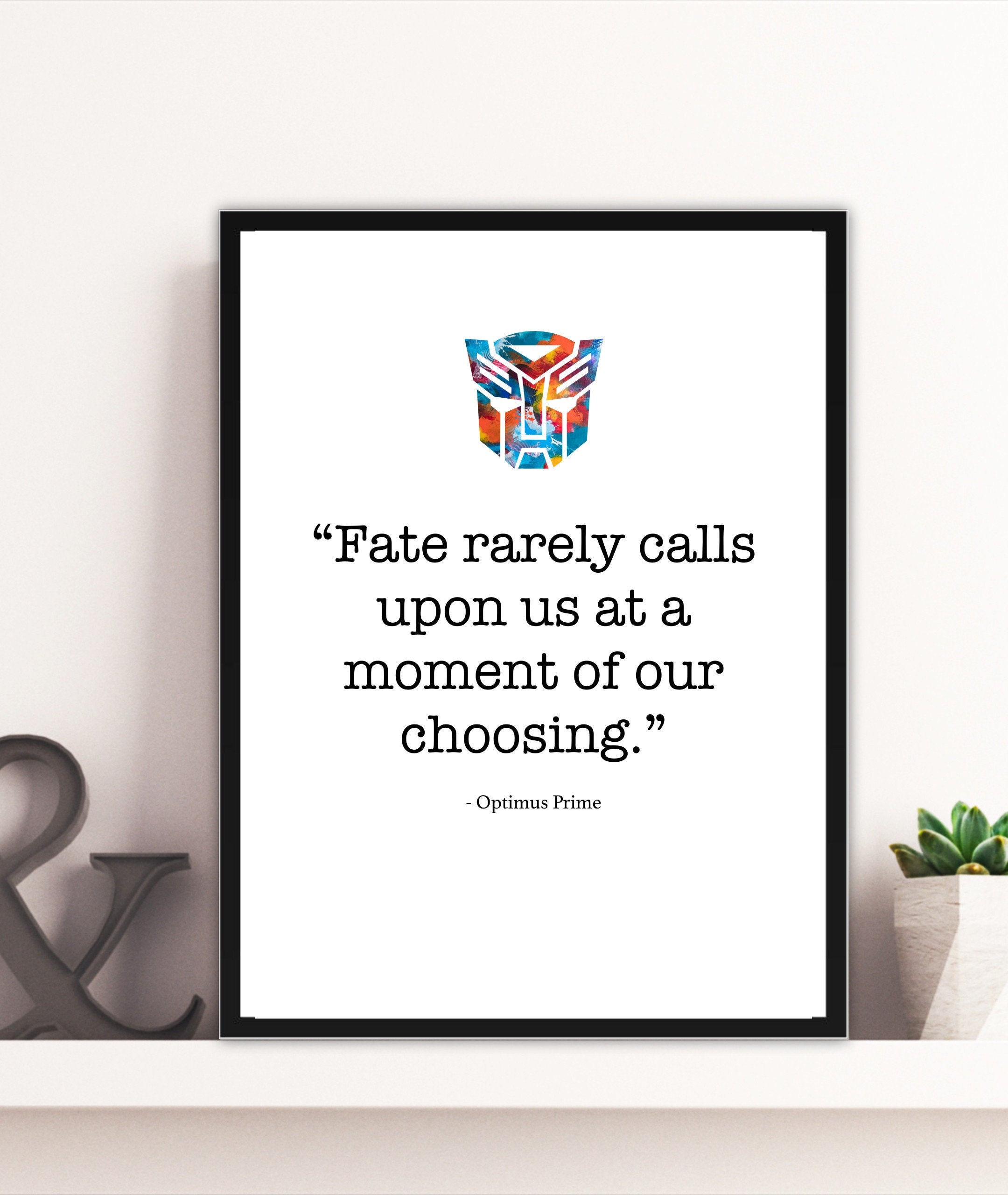Fate Rarely Calls Upon, Transformers, Optimus Prime Qoute, Art Print ...