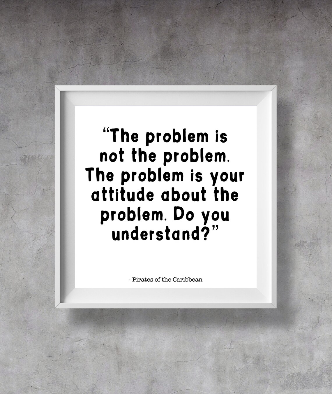 The Problem is Not the Problem. the Problem is Your Attitude About the ...