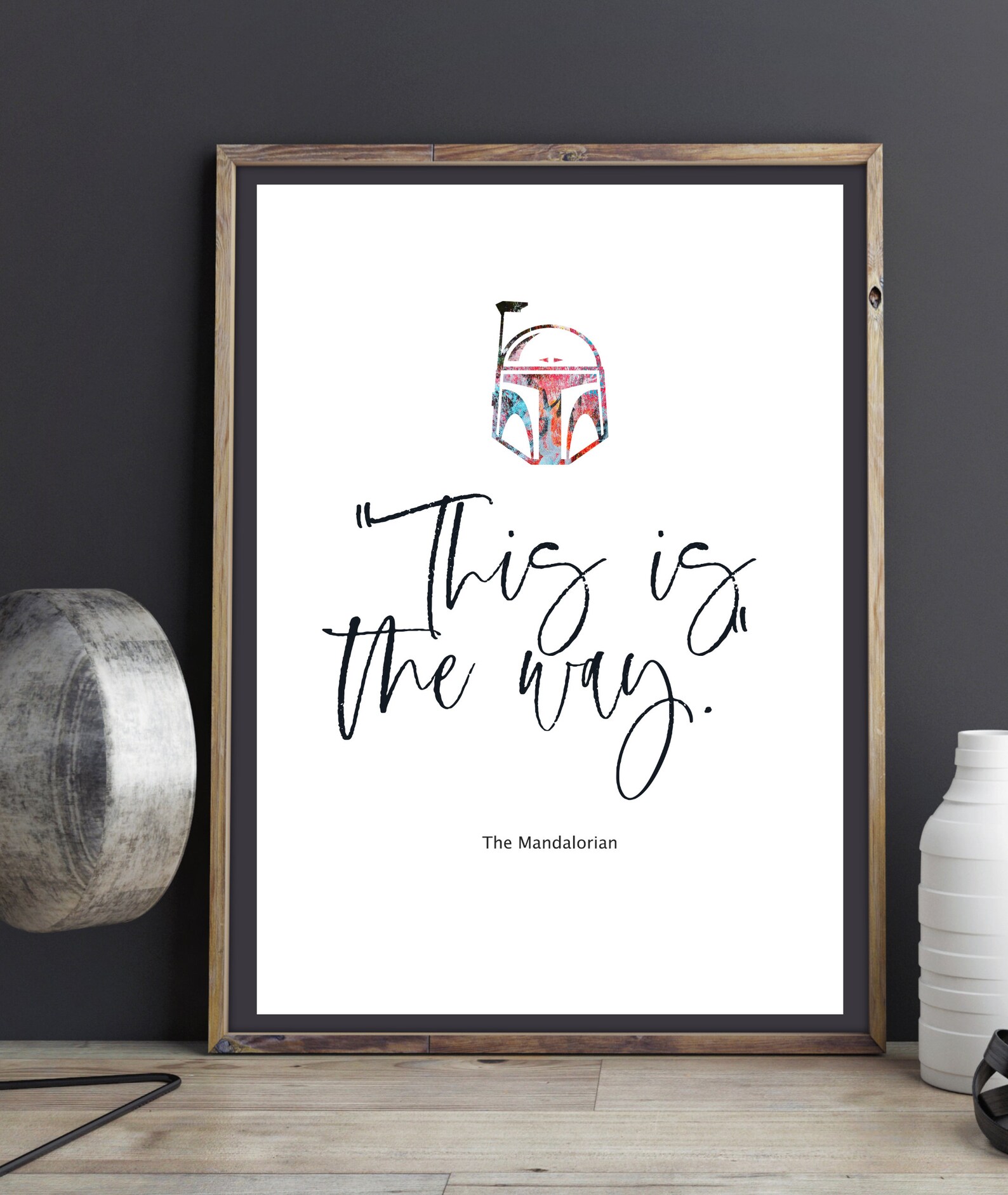 This is the Way Star Wars Quote Print – Minimalist Colourful ...