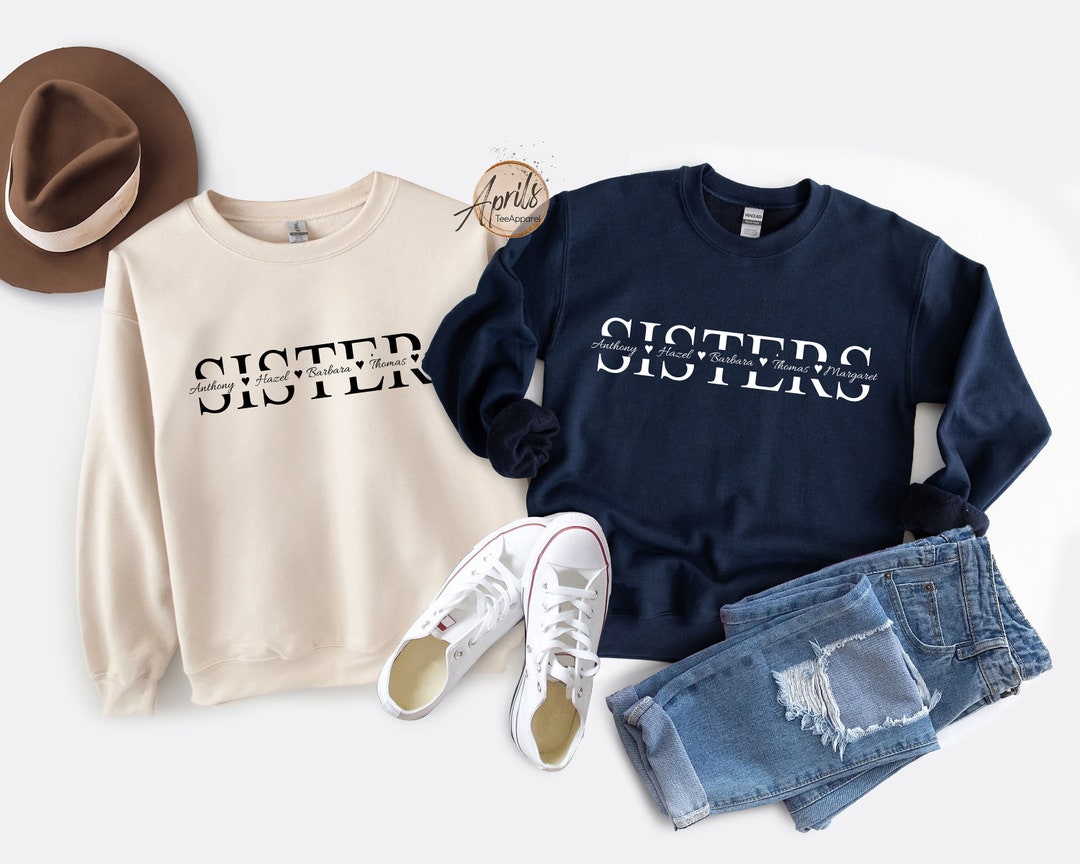 Custom Sisters Sweatshirt: Personalized Matching Sister Gift - Etsy