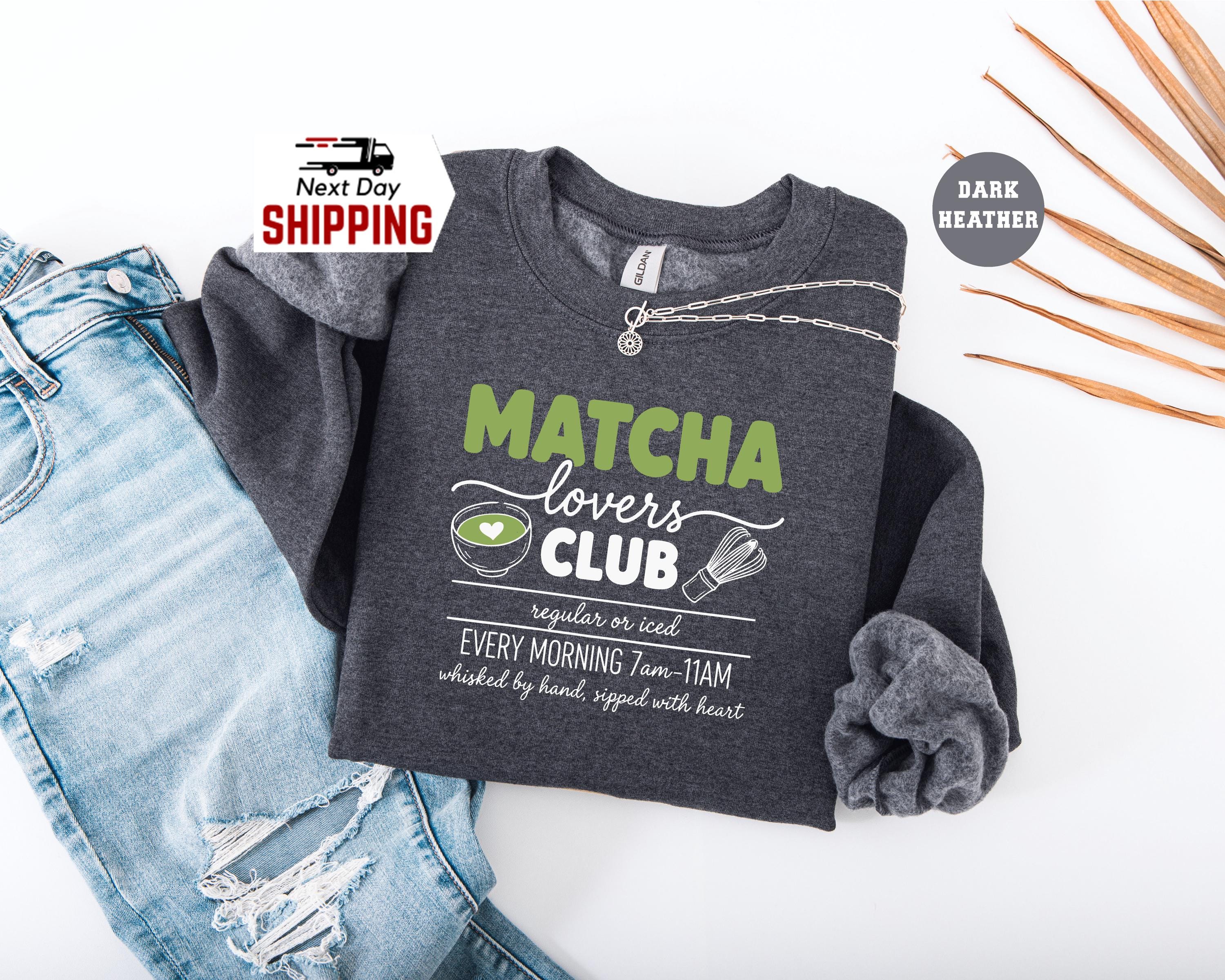 Matcha Tea Quote Sweatshirt: Matcha Lovers Club Hoodie - Etsy