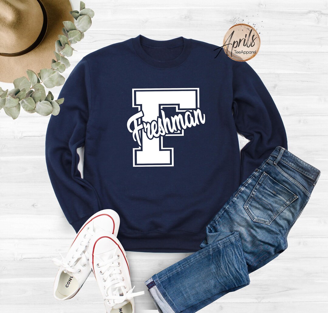 Freshman Sweatshirt, Freshman Hoodie, Freshman Shirt, Freshman Gift ...