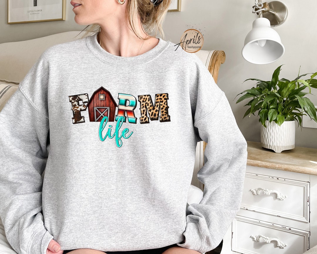 Farm Life Crewneck Sweatshirt, Farmer Wife Hoodie, Farmer Life Gift ...