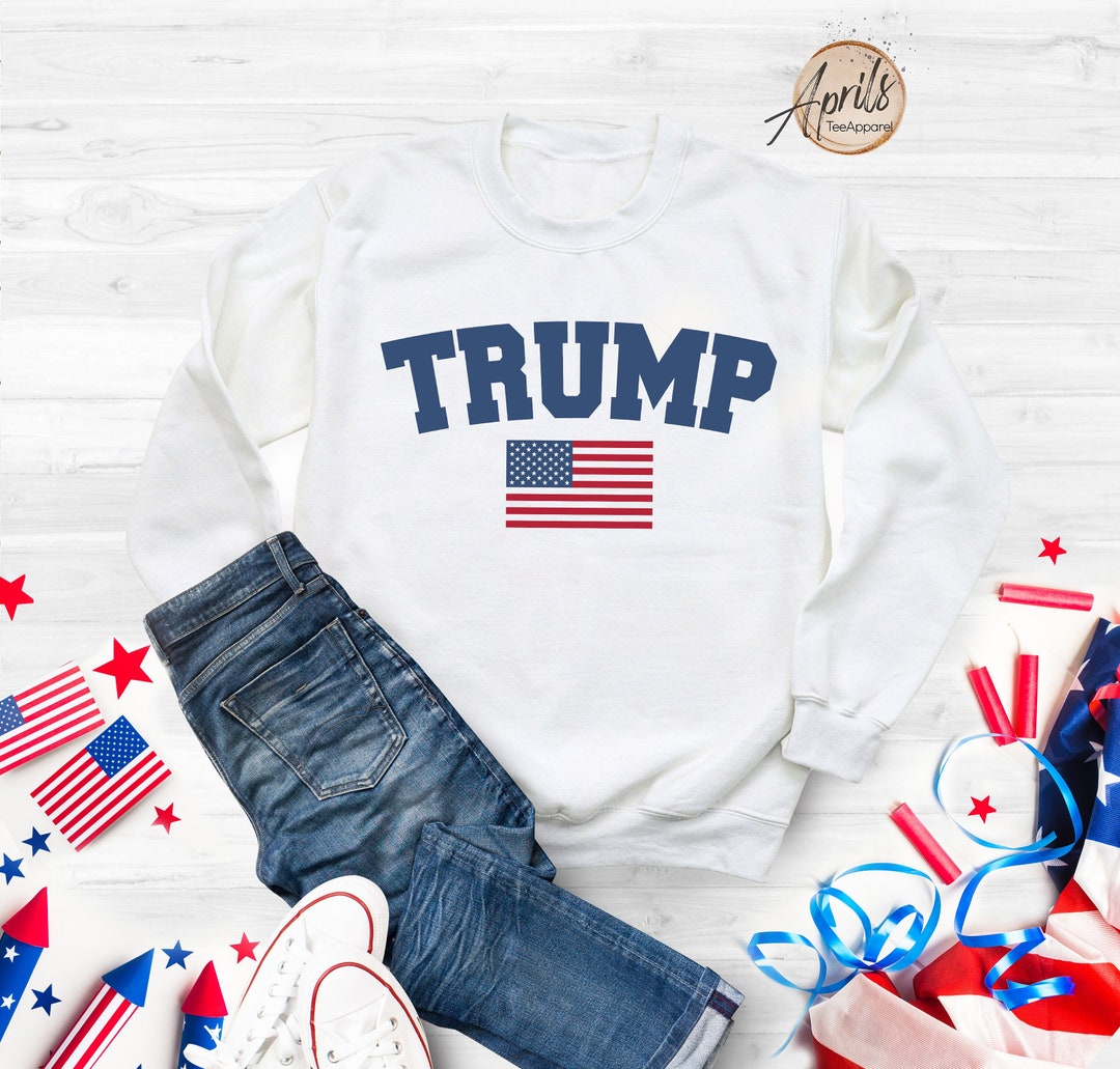 Trump USA Flag Sweatshirt, Trump Hoodie, Support Trump Sweatshirt ...