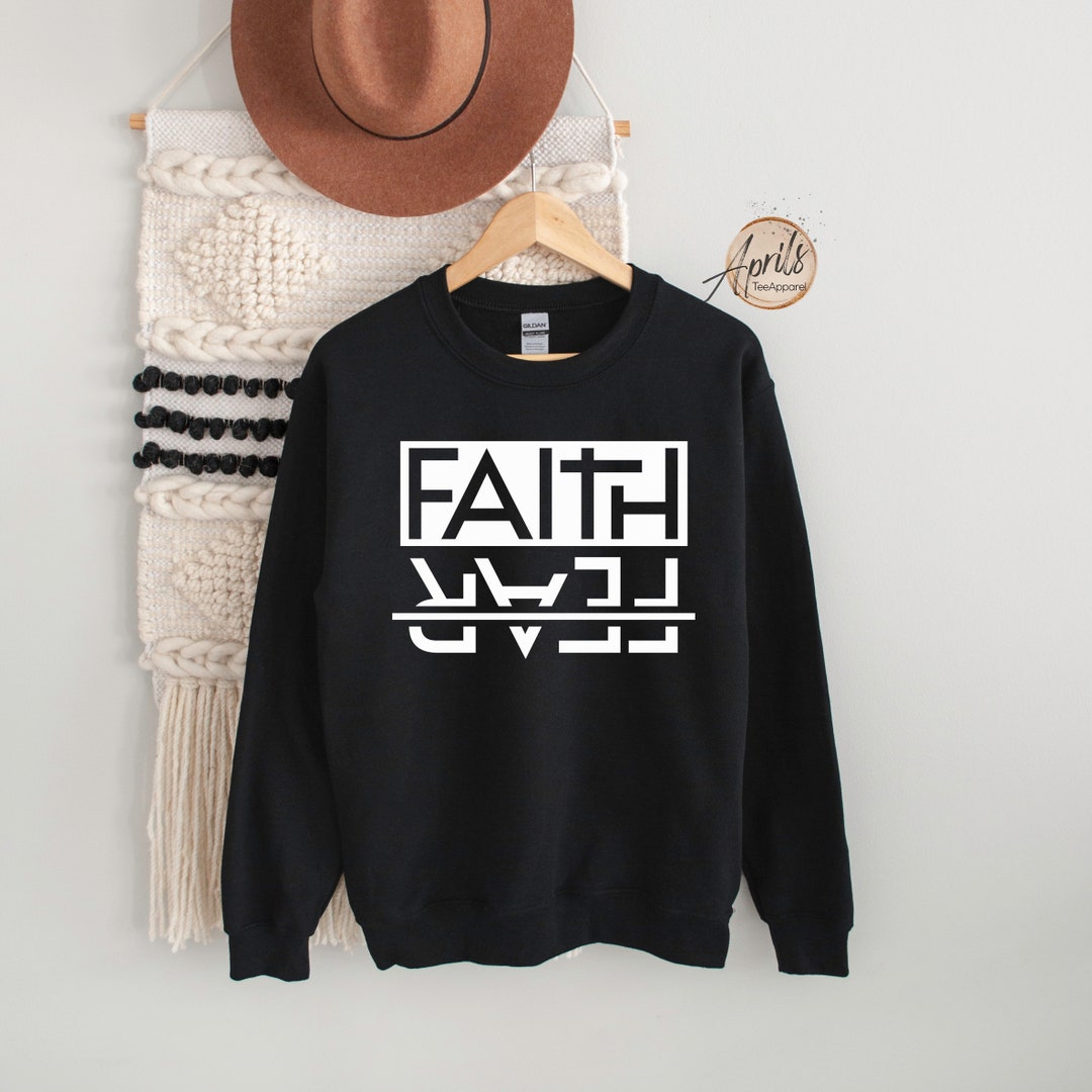 Faith Over Fear Sweatshirt: Inspirational Christian Hoodie - Etsy