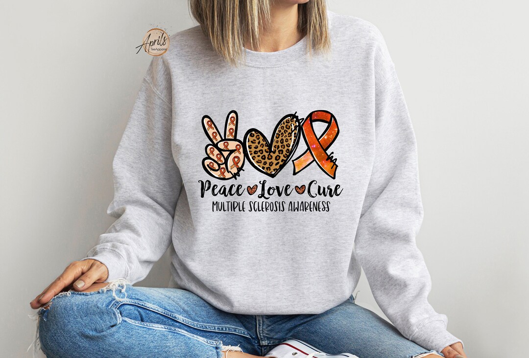 Peace Love Cure Multiple Sclerosis Awareness Sweatshirt, Multiple ...
