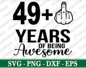 I Am 49 Plus One SVG 50th Birthday Svg 50 Years of Being - Etsy
