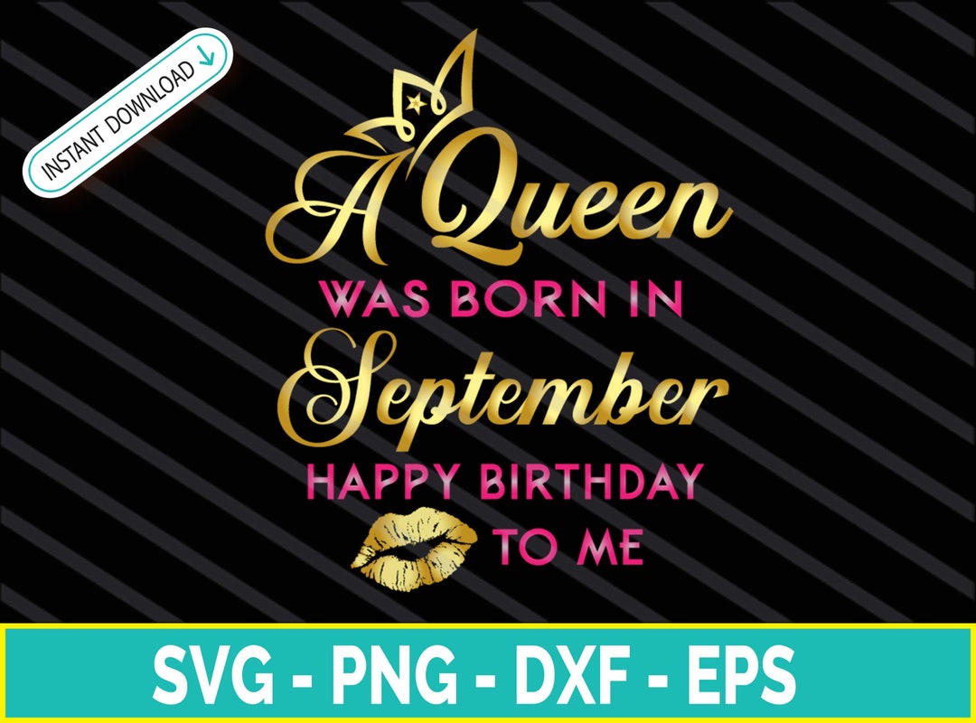 A Queen Was Born in September SVG, Birthday in September Pink Svg ...