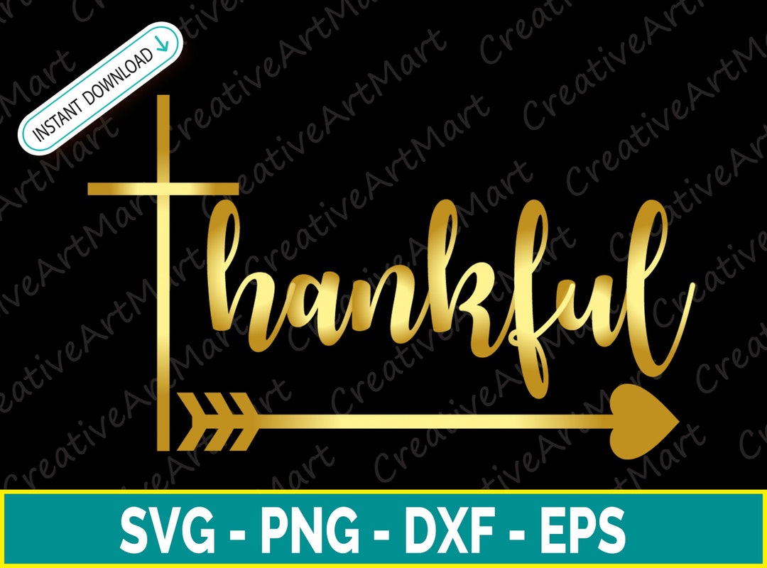 Thankful SVG, Christ Thankful Golden SVG, Thanksgiving SVG, Thankful ...