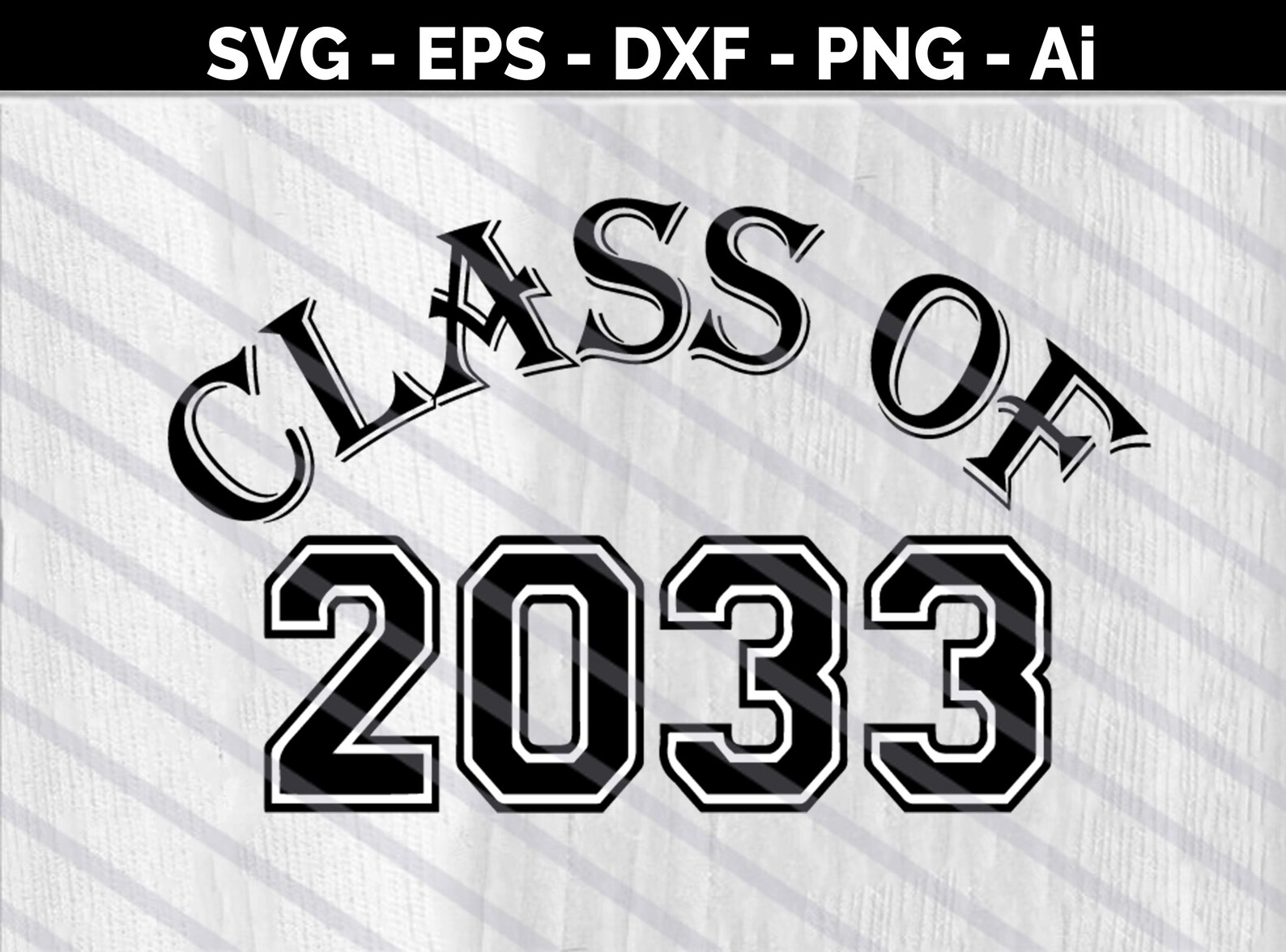 Class of 2033 svg Class of 2033 png Class of 2033 Dxf Eps | Etsy