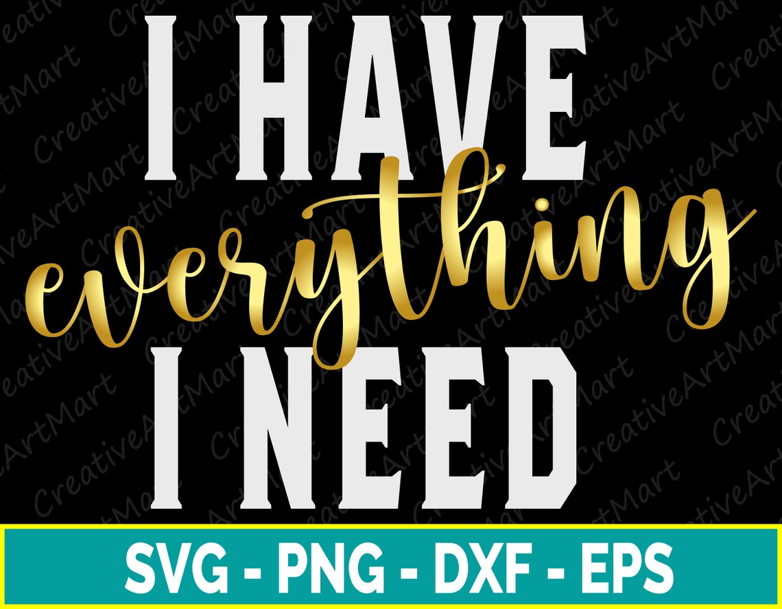 I Have Everything I Need I Am Everything SVG Valentine - Etsy