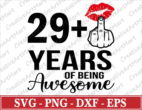 I Am 29 Plus SVG 29 Plus One Years of Being Awesome Svg | Etsy