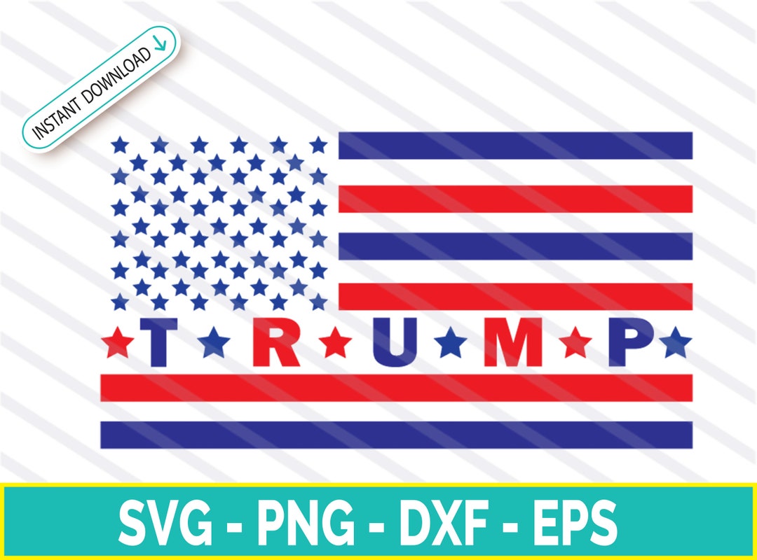 Trump Svg File, USA Flag Svg, American Flag Svg, Election 2020 Svg ...