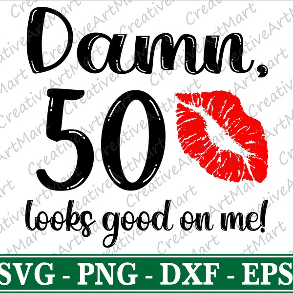 50 Looks Good Svg - Etsy