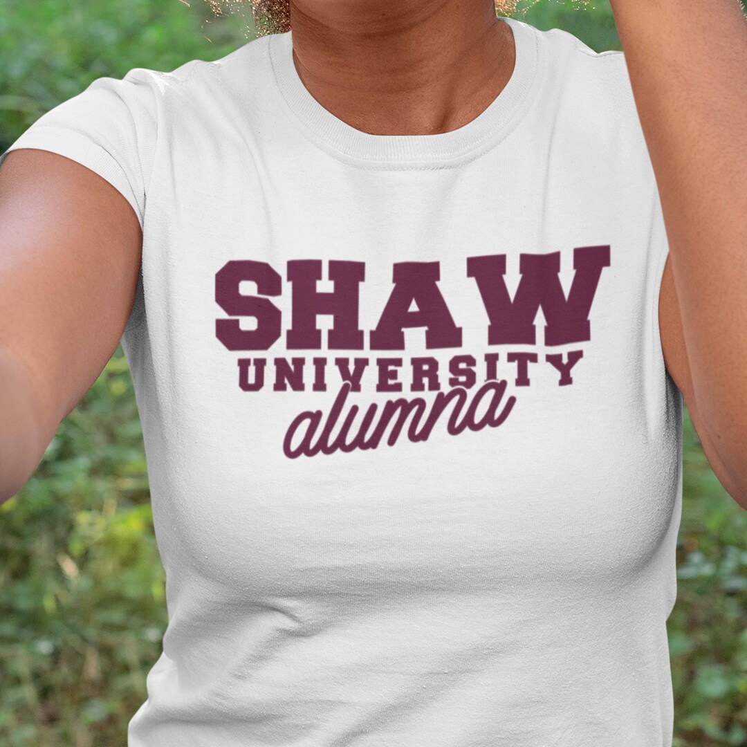 Shaw University Alumna - Shaw Bears Tees, Shaw Univ HBCU Homecoming ...