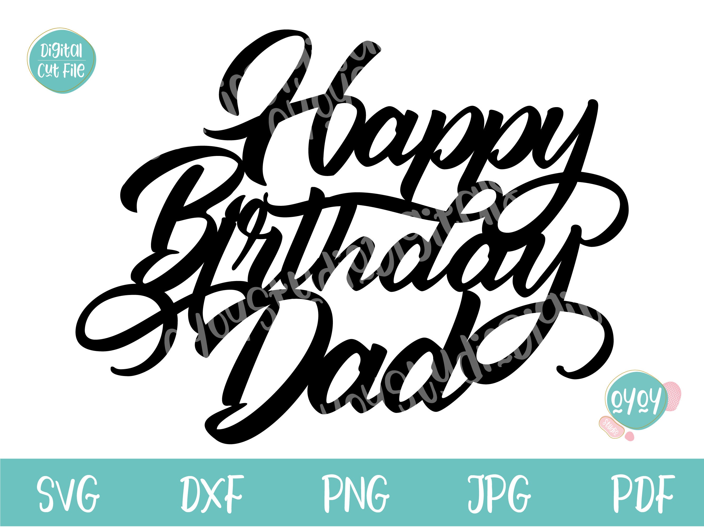 Happy Birthday Dad Cake Topper Svg With Instant Download Dad - Etsy