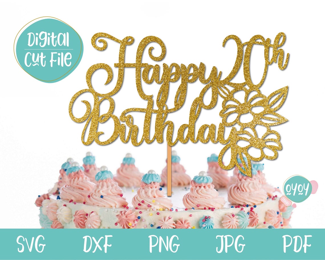 20th Birthday Svg Happy 20th Birthday Cake Topper Svg Happy Etsy
