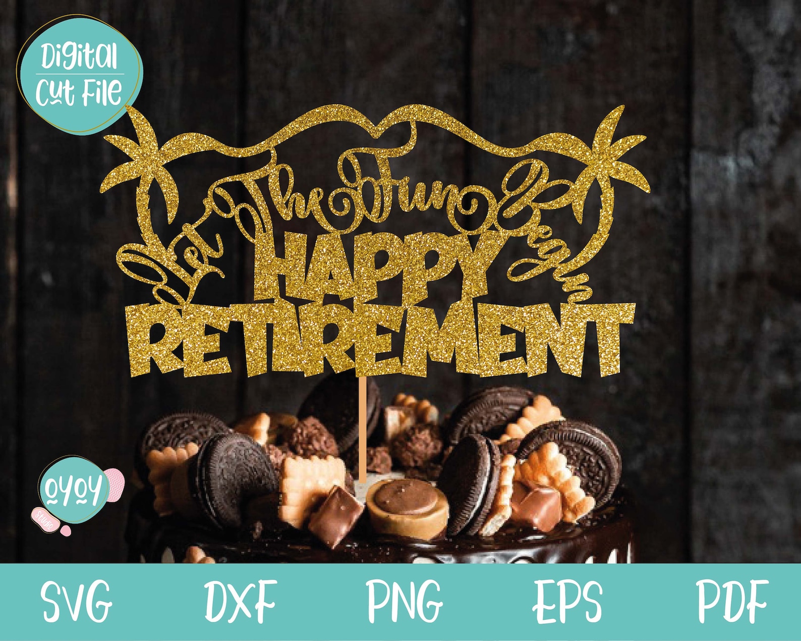 Happy Retirement Cake Topper Svg for Retirement Party, Let the Fun ...