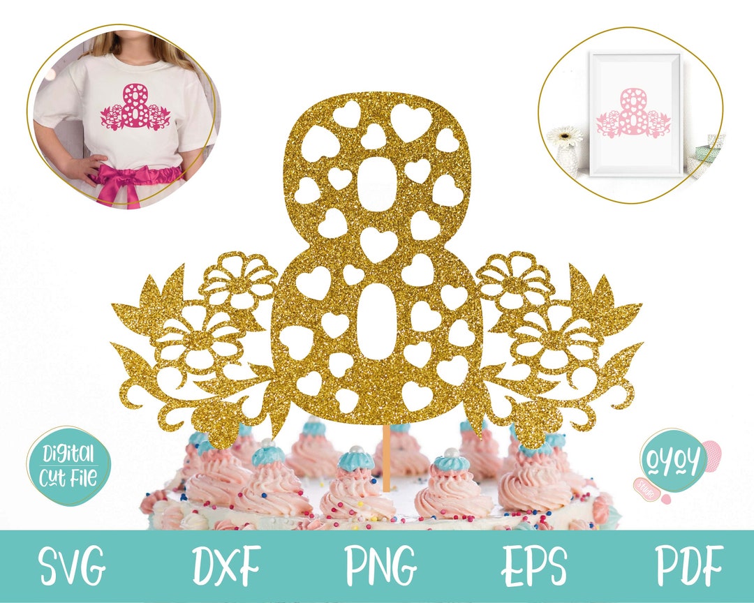8th Birthday Cake Topper SVG, 8th Birthday Girl SVG, Eight Birthday Svg ...