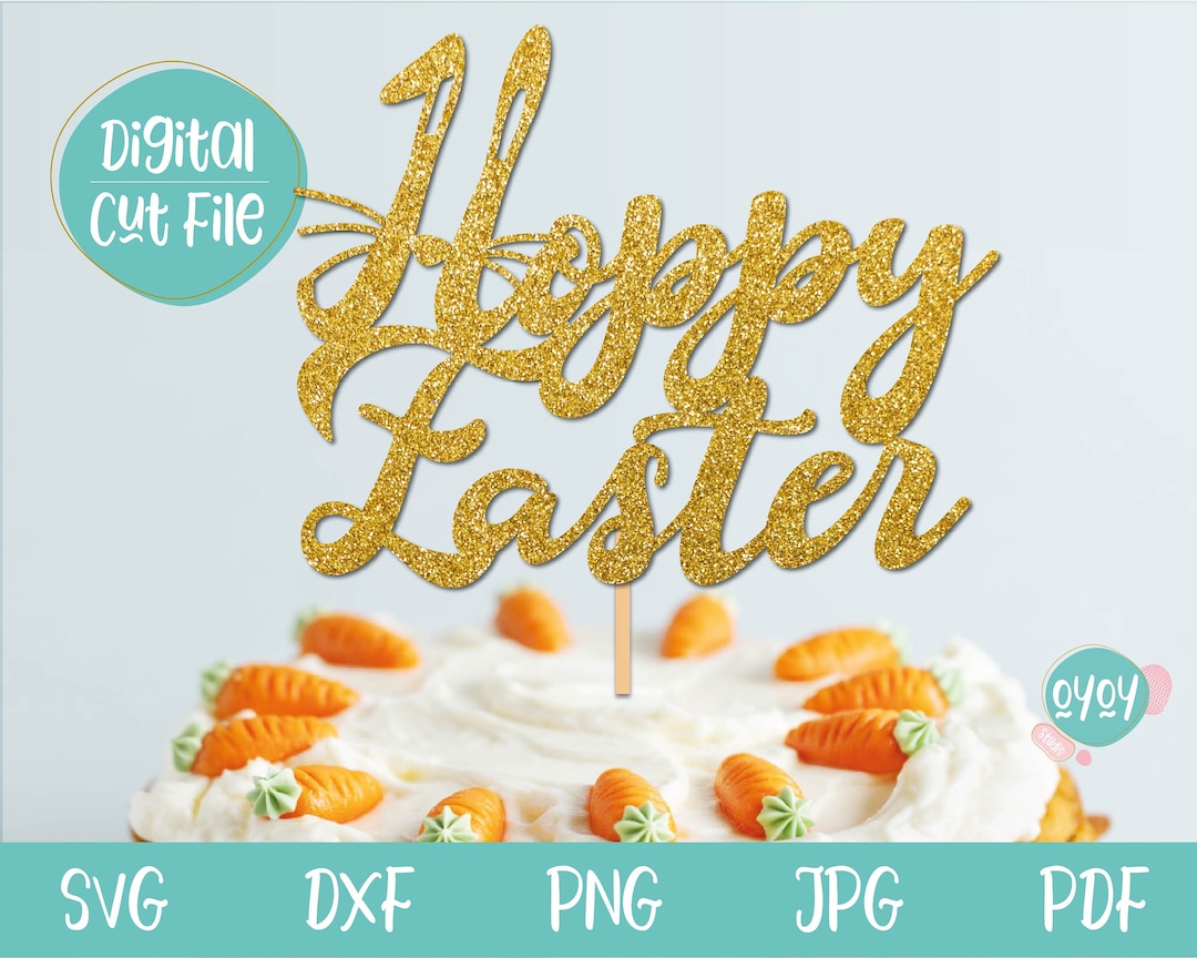 Hoppy Easter SVG, Easter Cake Topper SVG, Happy Easter Bunny SVG ...