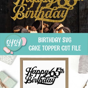 Happy 65th Birthday SVG, 65th Birthday Cake Topper Svg, 65 Years Old ...