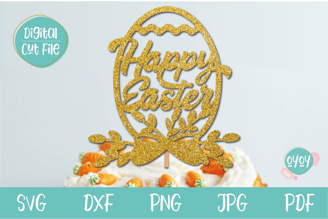 Happy Easter Cake Topper SVG, Easter Egg SVG, Easter Cake Topper SVG ...