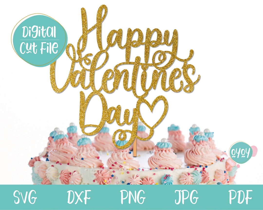 Valentine SVG, Happy Valentines Day Cake Topper SVG, Valentines Day SVG ...