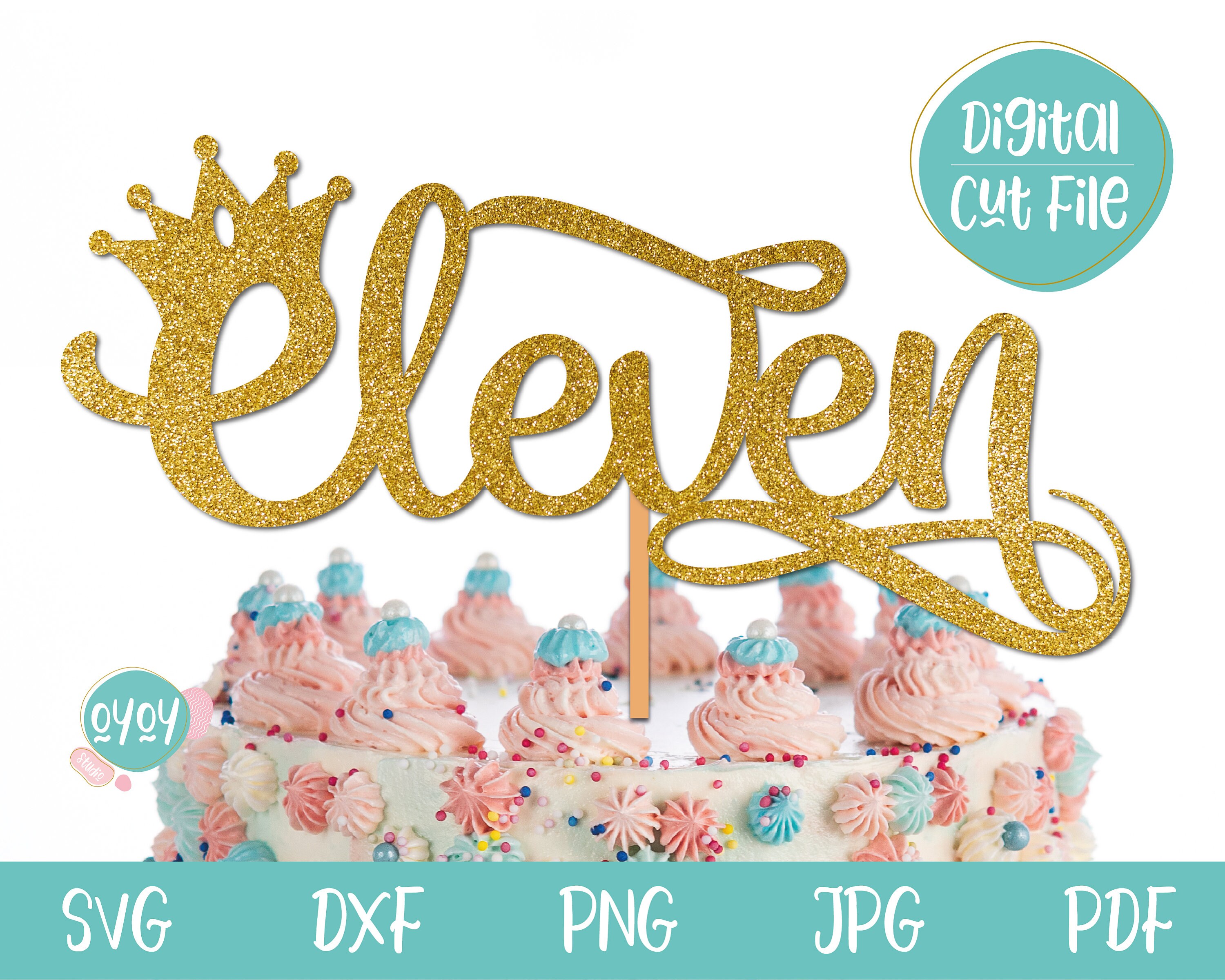 11th Birthday SVG Eleven Cake Topper SVG With Crown 11 - Etsy Ireland