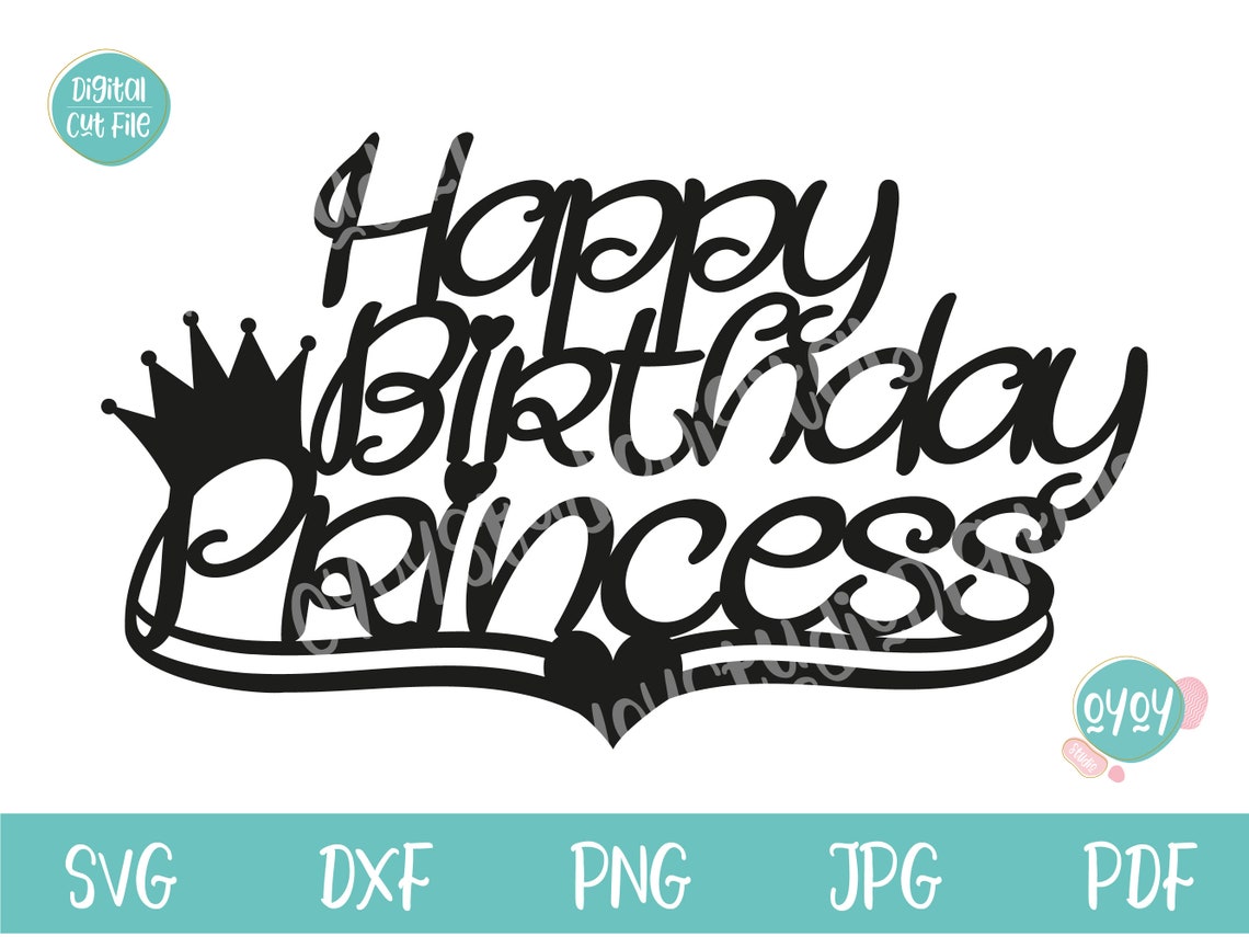 Princess Cake Topper SVG With Crown, Happy Birthday Princess Svg, Cake ...