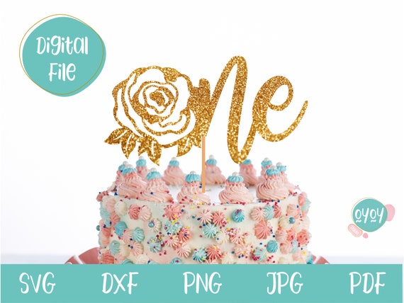 One Cake Topper SVG With Rose 1st Birthday SVG Cake Topper | Etsy