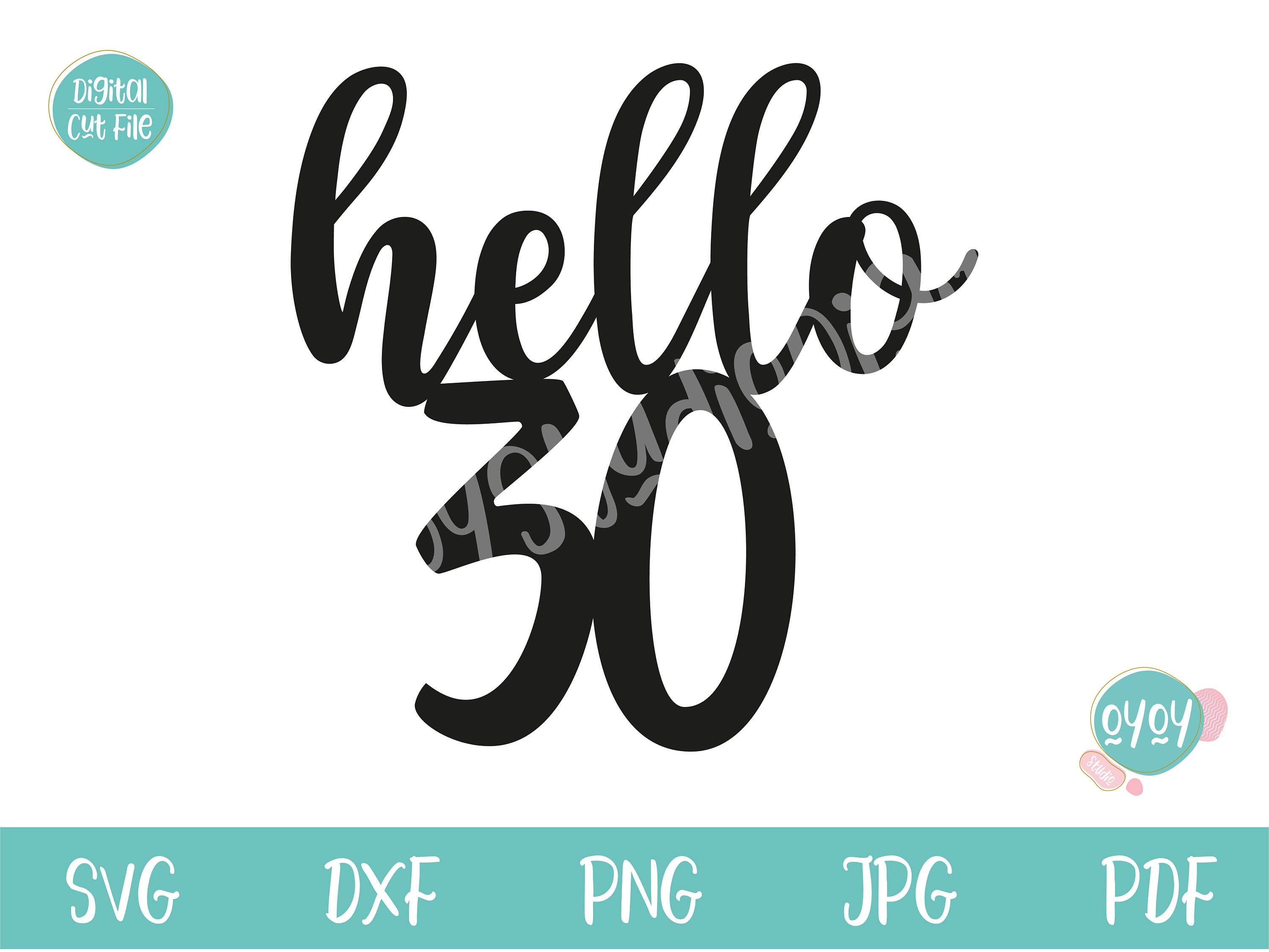 Hello 30 SVG, 30th Birthday Svg, Birthday Cake Topper Svg, Cake Topper ...