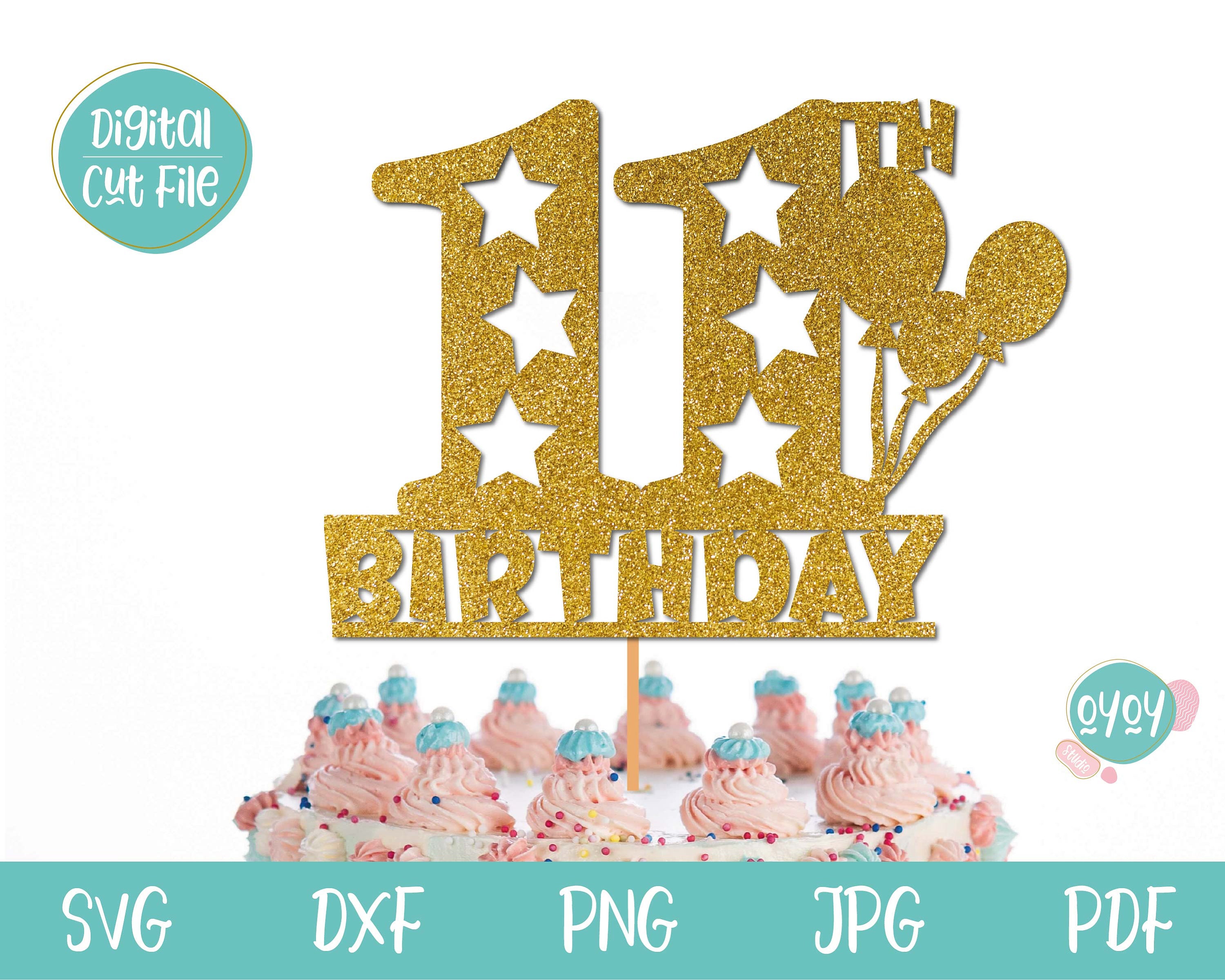 11th Birthday Cake Topper SVG 11th Birthday Girl SVG 11th | Etsy